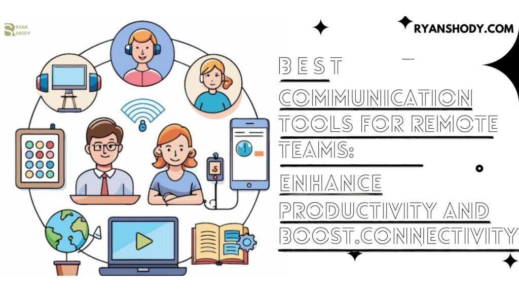 Best Communication Tools for Remote Teams 2025: Enhance Productivity ...
